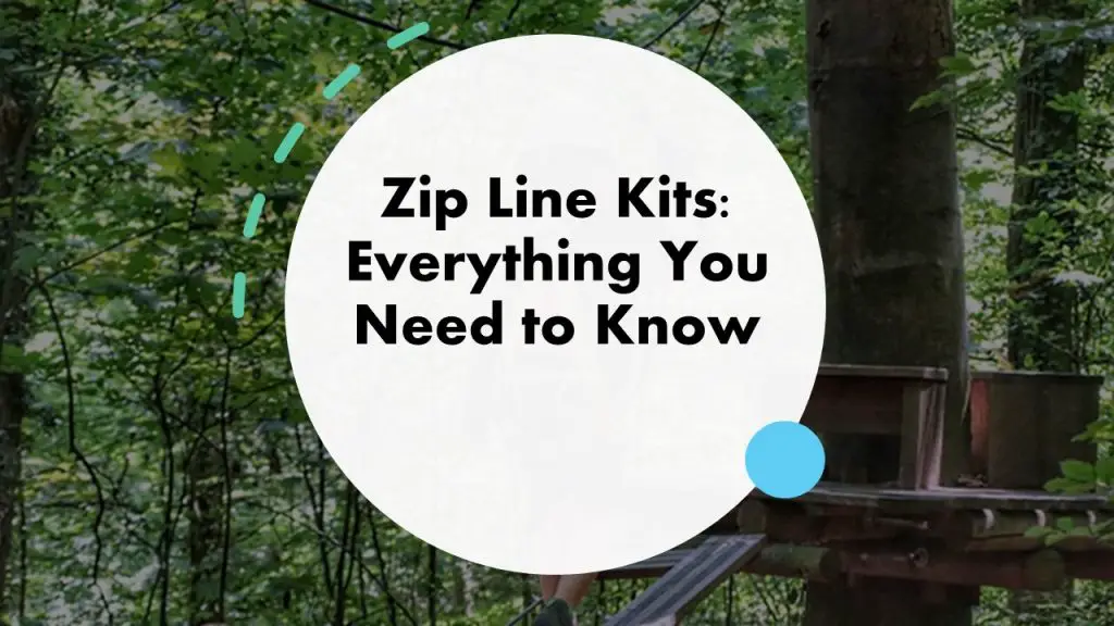 Zip Line Kits: Everything You Need to Know - Outdoor Doer
