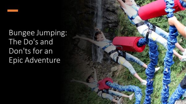 Bungee Jumping: The Do's and Don'ts for an Epic Adventure - Outdoor Doer